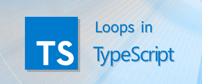 Loops in TypeScript | DiscoverSDK Blog